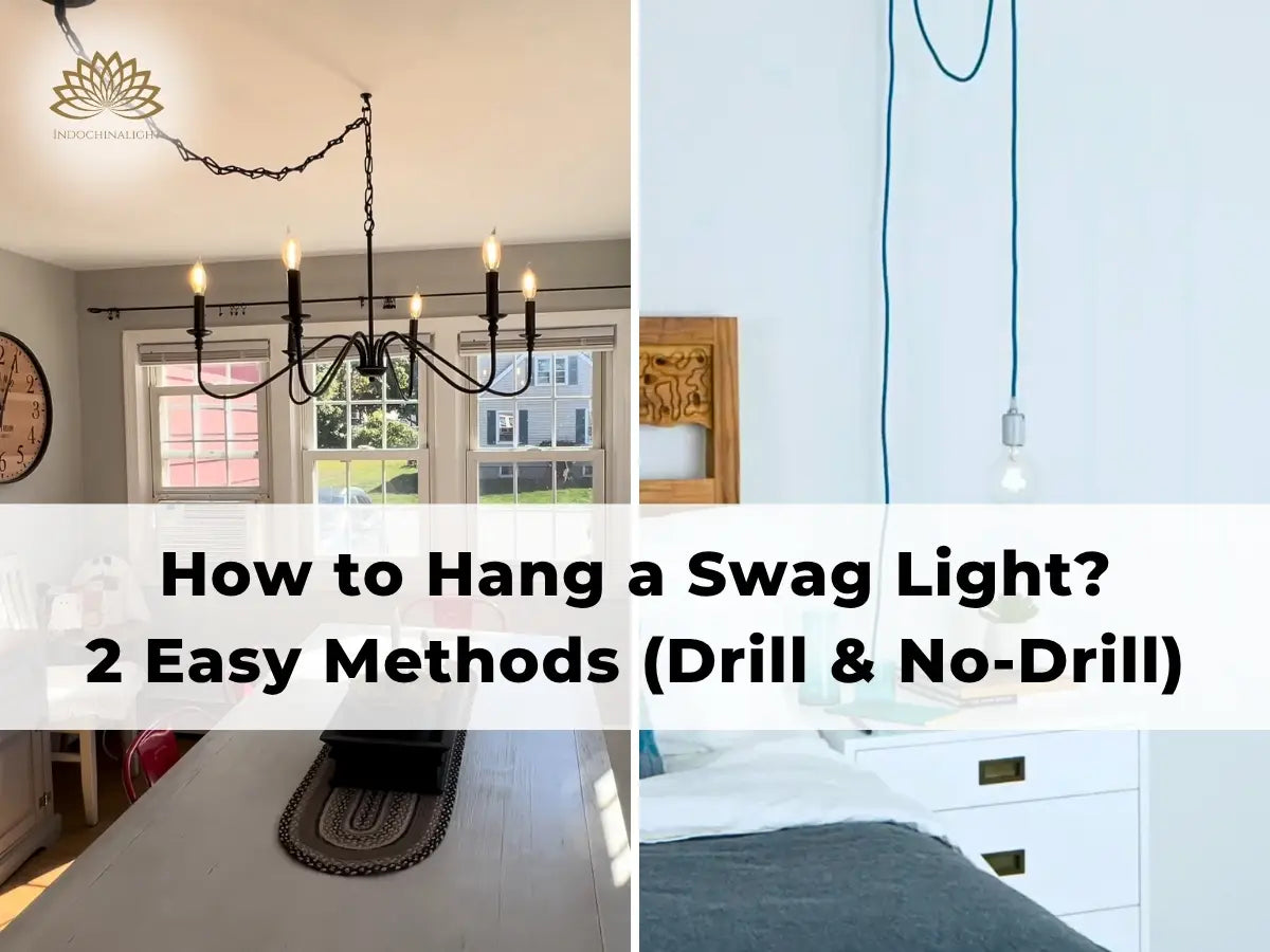 How to Hang a Swag Light? 2 Easy Methods (Drill & No-Drill ...